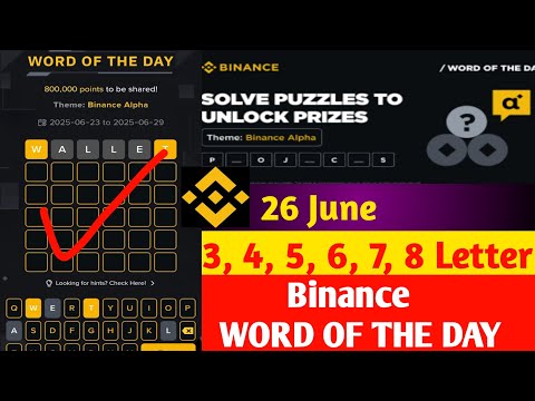 Binance Word of the Day Answer Today 26 June 2025 | 6 Letter Binance Word of the Day Answer | Theme