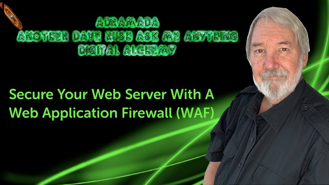 ADRAMADA  - Protect Your Self-Hosted Web Server With A Web Application Firewall (WAF)