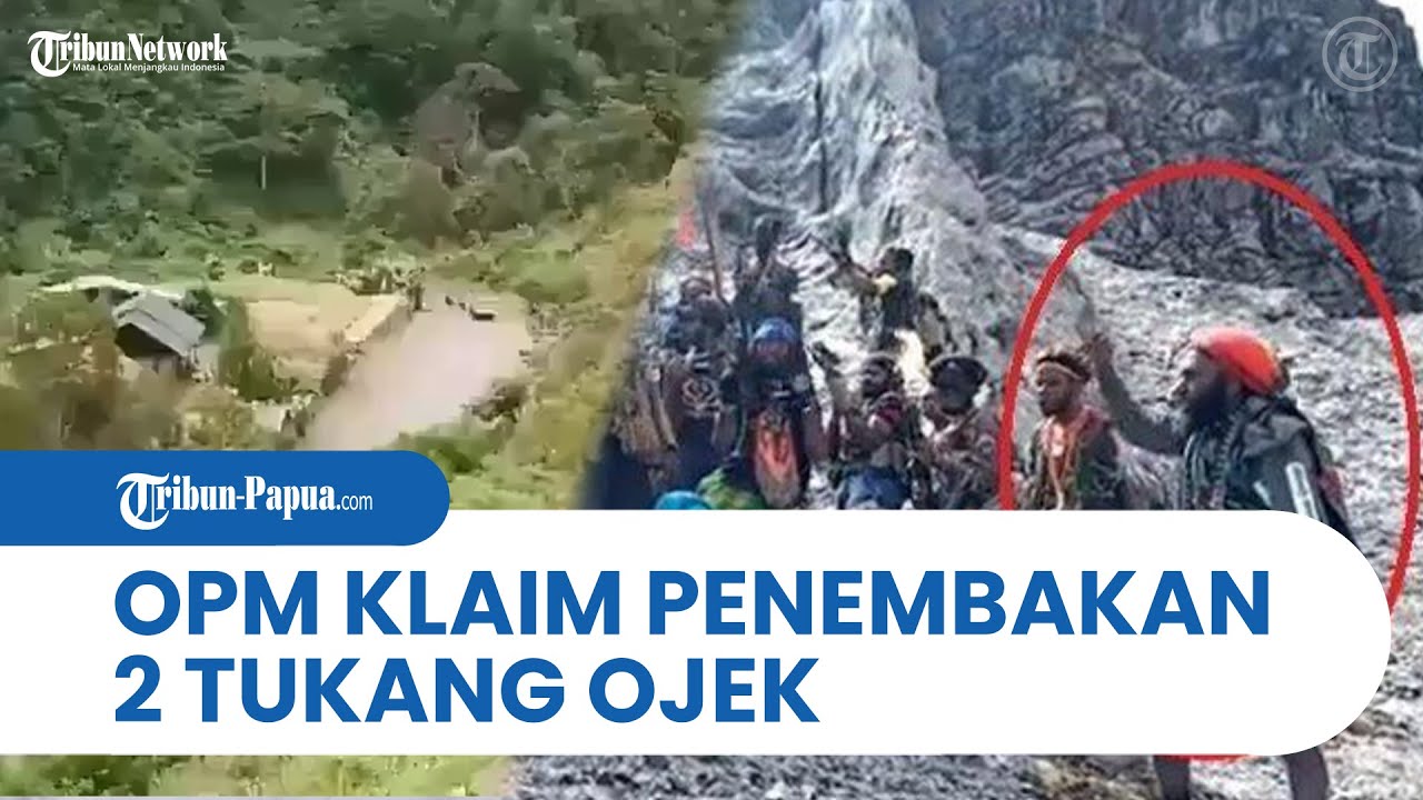 OPM Klaim Aksi Penembakan 2 Tukang Ojek di Puncak Jaya, Pimpinan ...