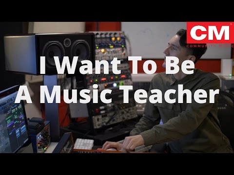 I Want To Be A Music Teacher
