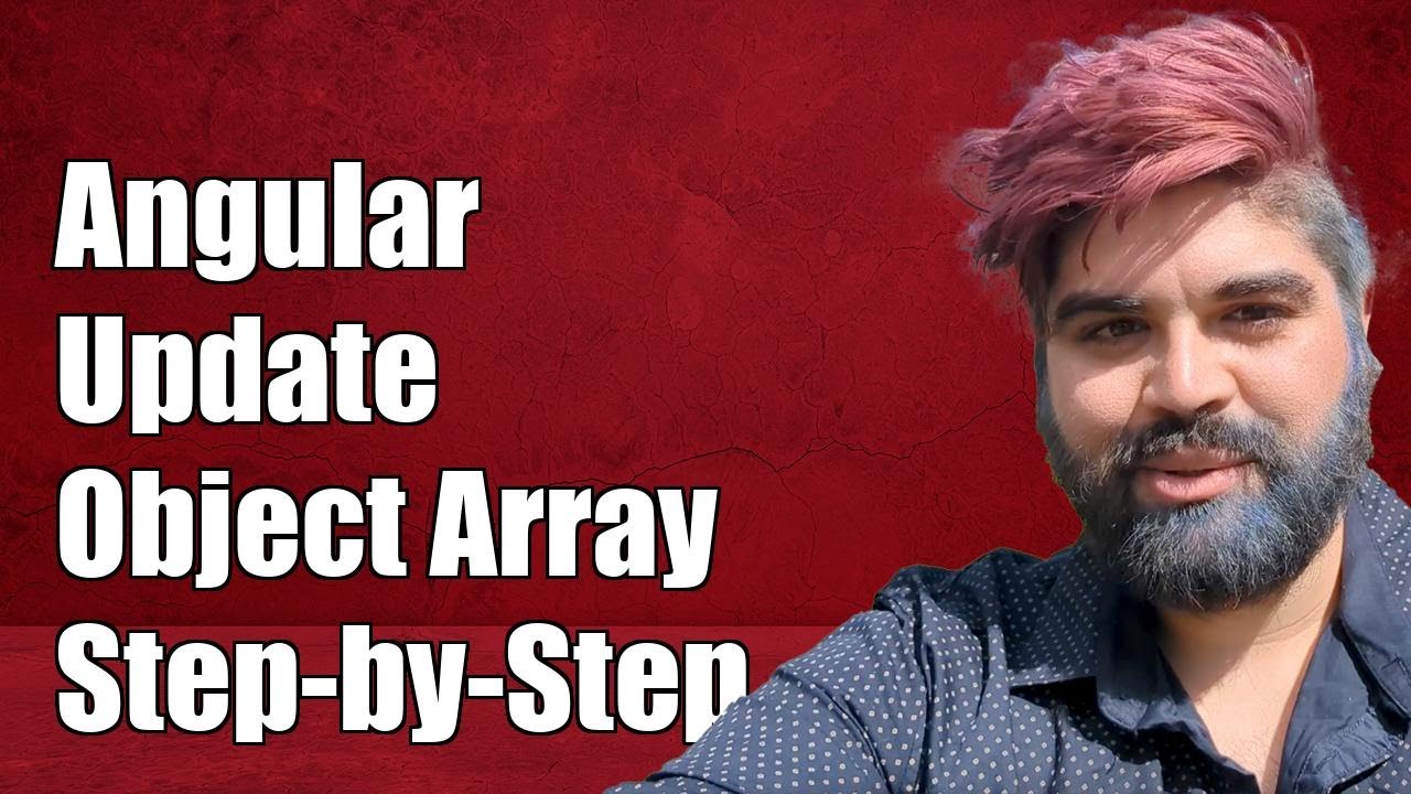 Angular Update Object in Object Array: Step-by-Step Guide and Solutions