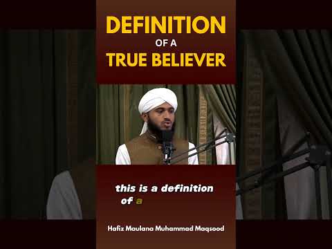 Definition of a true believer || Maulana hafiz Maqsood #motivation #reminder #reels