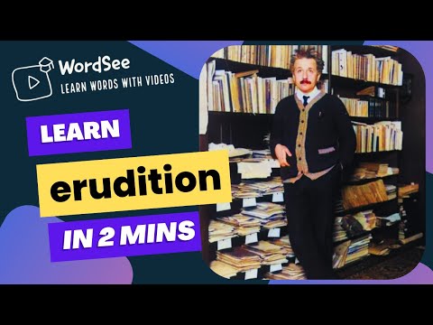Learn the word erudition in two minutes- Improve your English vocabulary with real world examples