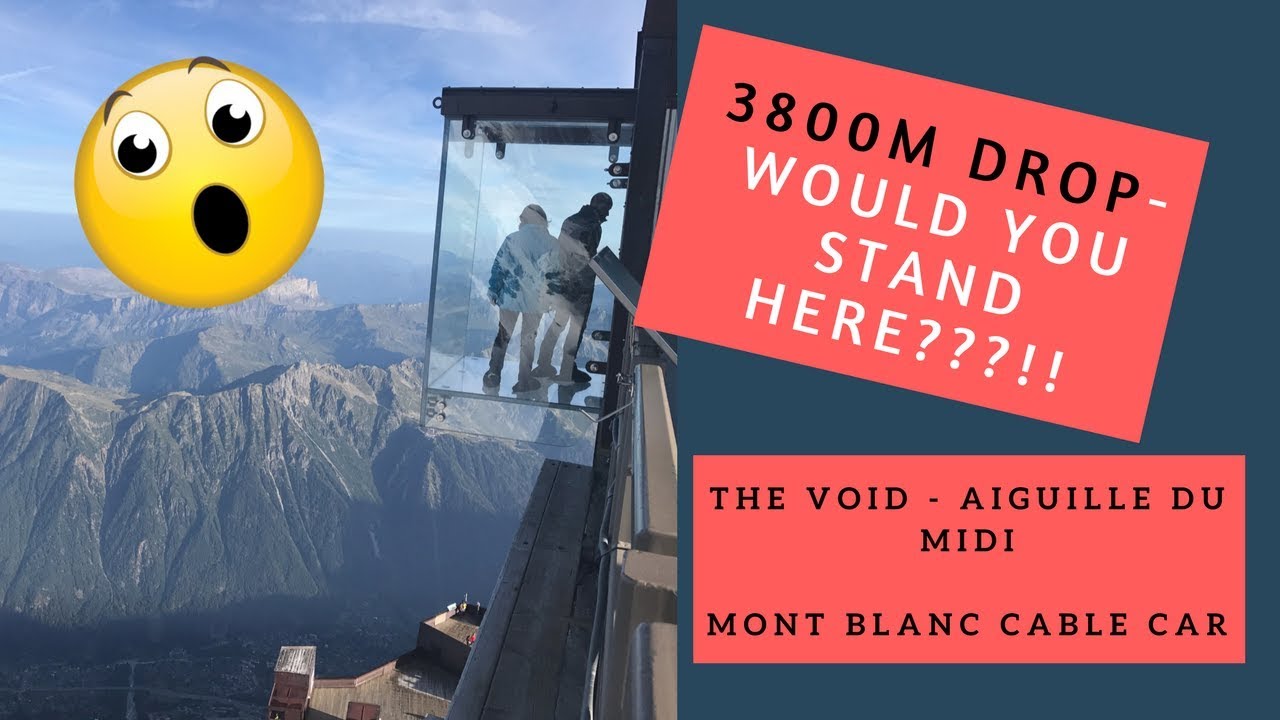 Step Into the Void - Aiguille du Midi Mont Blanc Cable Car - Motorhome tour Europe - Chamonix