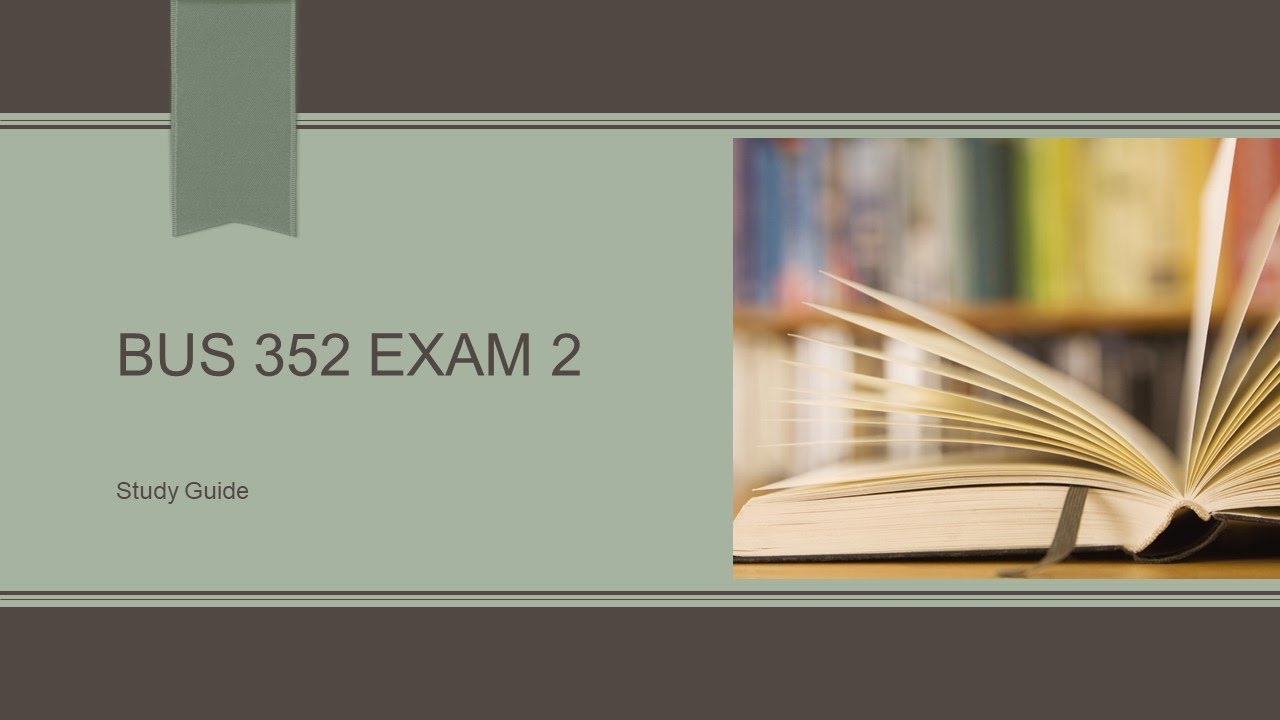 BUS352 Explore More Exam 2 Review