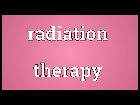 Radiation therapy Meaning
