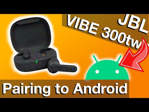 Bluetooth Pairing JBL VIBE 300tws to an ANDROID Phone (How to)