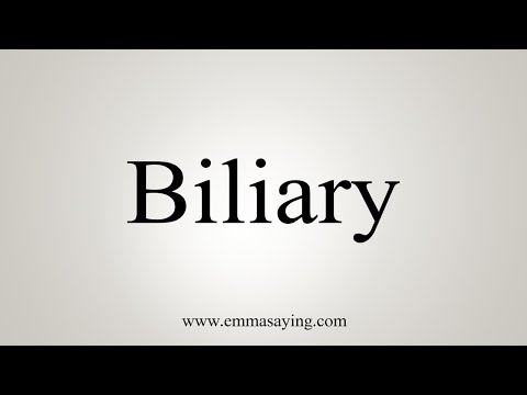 How To Say Biliary