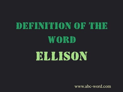 Definition of the word "Ellison"
