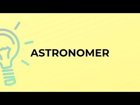 What is the meaning of the word ASTRONOMER?