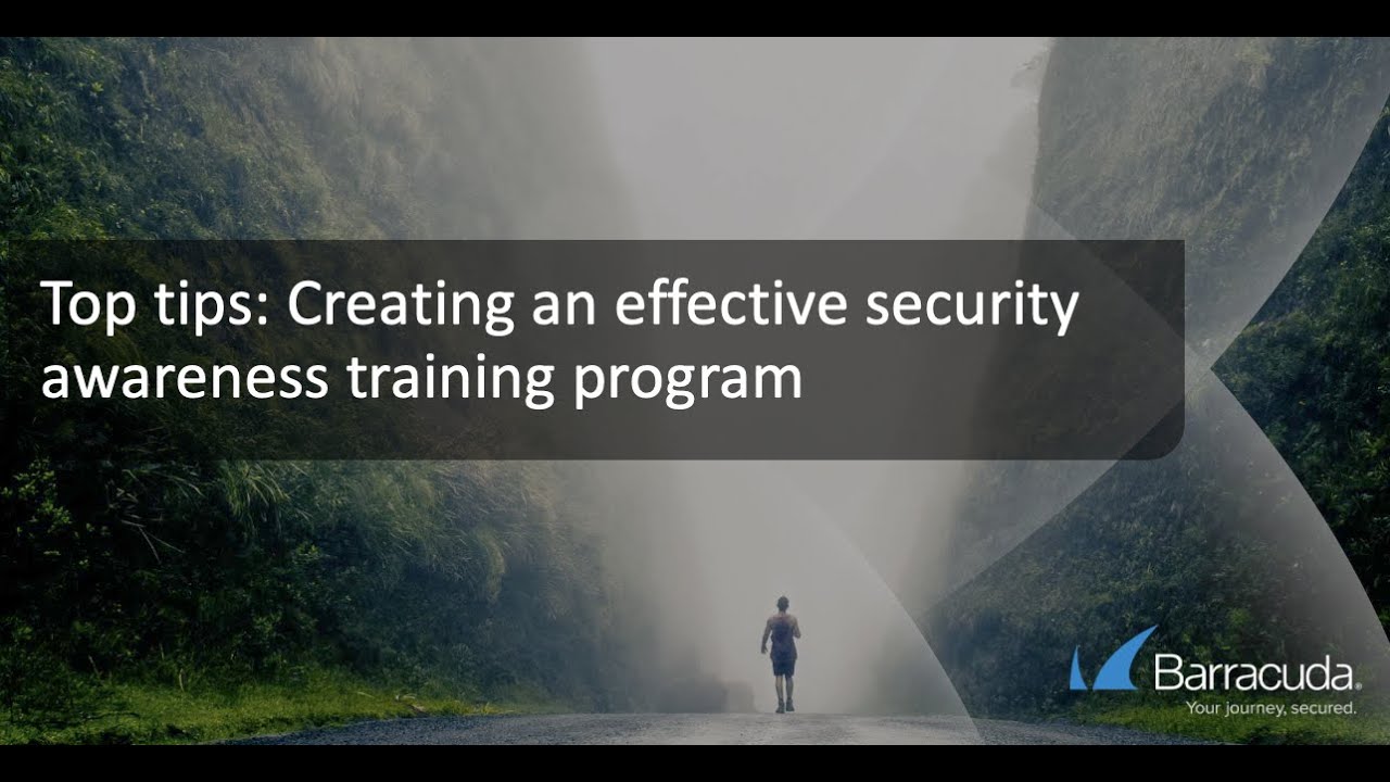 Top Tips for Creating an Effective Security Awareness Training Program