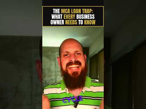 THE MCA LOAN TRAP: EVERY BUSINESS OWNER NEEDS TO KNOW