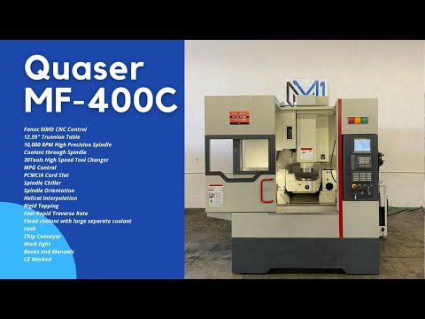 Quaser MF-400C 5 Axis CNC Vertical Machining Center Mill VMC 1000RPM 2011 - MachineStation # 1952