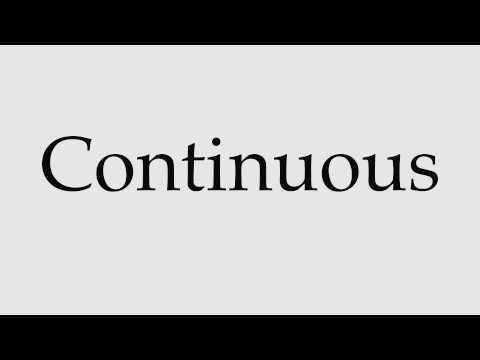 How to Pronounce Continuous