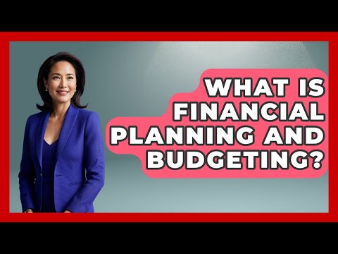What Is Financial Planning And Budgeting? - Mind Over Substance