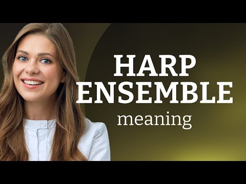 Understanding "Harp Ensemble": A Guide to Musical Phrases