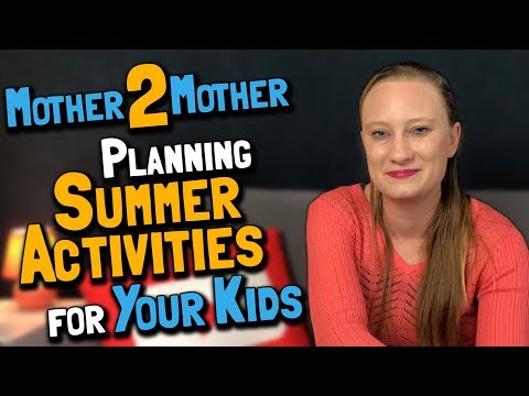 Mother2Mother: Planning Summer Activities for Your Kids // CRAZY PINTEREST IDEAS!! (May 23, 2018)