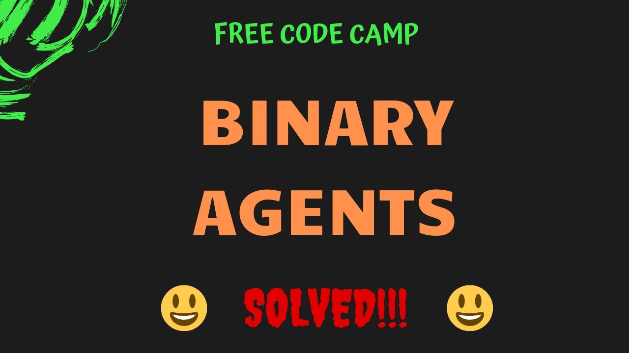 Free Code Camp - Binary Agents - SOLUTION !!!