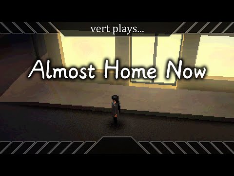 Steam Community :: Video :: vert plays... Almost Home Now