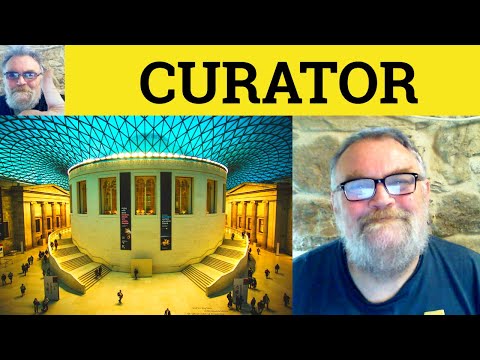 😎 Curator Meaning - Curate Defined - Curator Examples - Curate Definition - Curate Curator