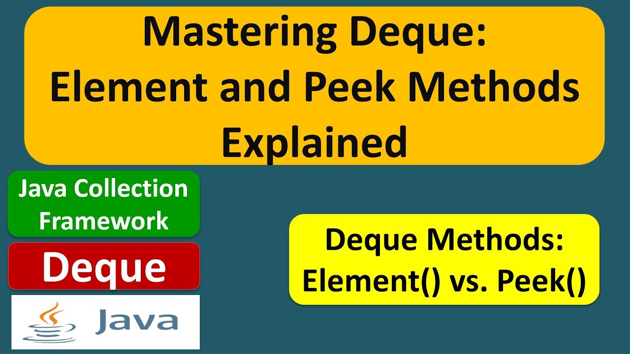 Mastering Deque: Element and Peek Methods Explained | Java Collection Framework