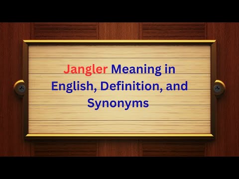 Jangler Meaning in English, Definition, and Jangler Synonyms | Thesaurus Thrive