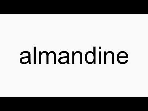 How to pronounce almandine