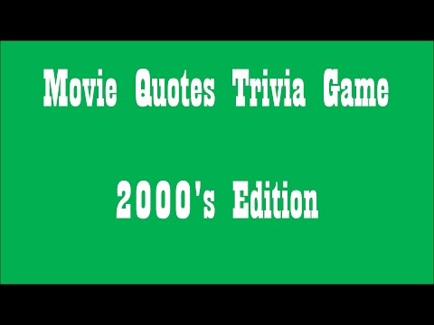 Movie Quotes Trivia - 2000's Edition