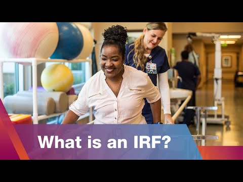 What Is an Inpatient Rehabilitation Facility (IRF) and How Does It Help ...