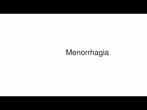 How to pronounce Menorrhagia