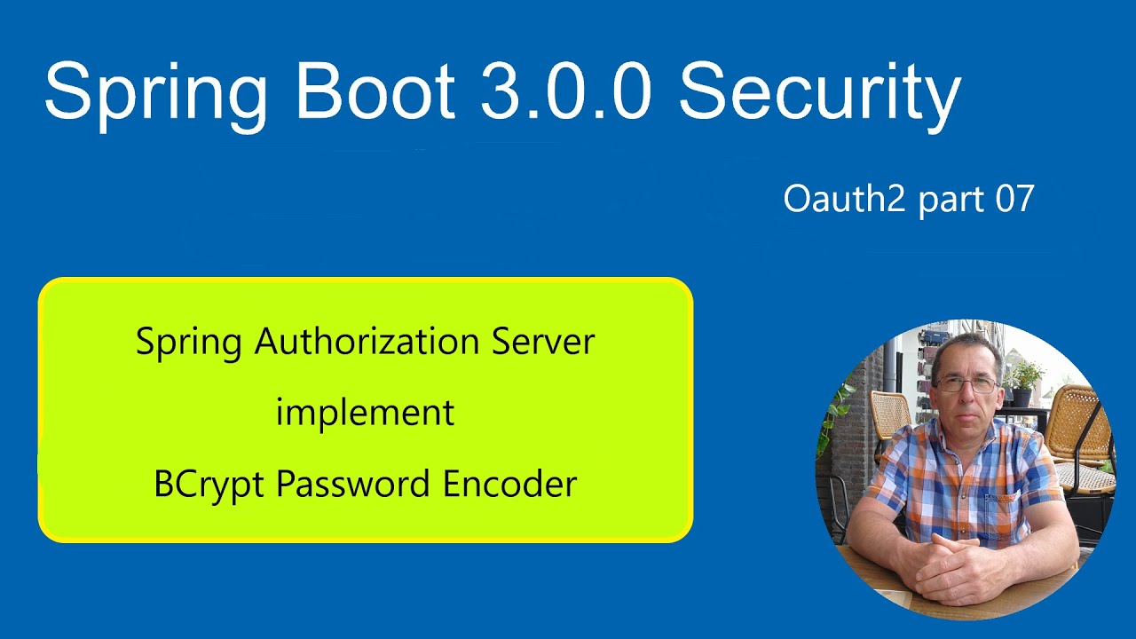 Spring Boot 3 Tutorial Security  Oauth2  - Spring Authorization Server with a BCryptPasswordEncoder.