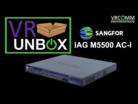 📦VR Unbox : Sangfor IAG M5500 AC-I