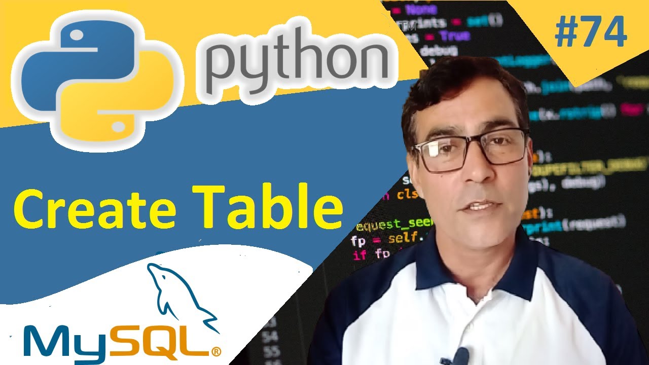 Python with MySQL | Create Table in MySQL in Python | Python tutorial for beginners - 74