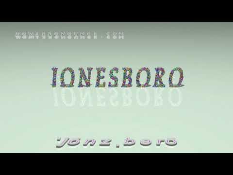Jonesboro - pronunciation