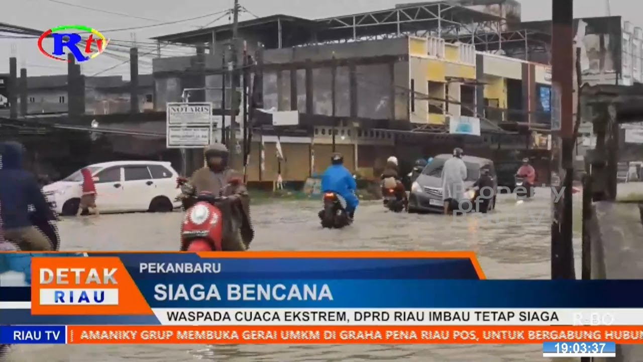 WASPADA CUACA EKSTREM, DPRD RIAU IMBAU TETAP SIAGA
