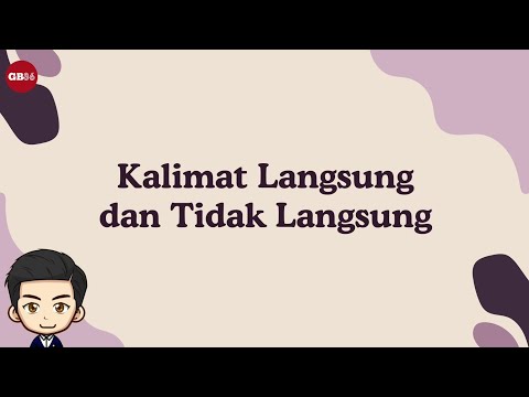 Kalimat Langsung dan Tidak Langsung - Materi Bahasa Indonesia Kelas 6 Kurikulum Merdeka