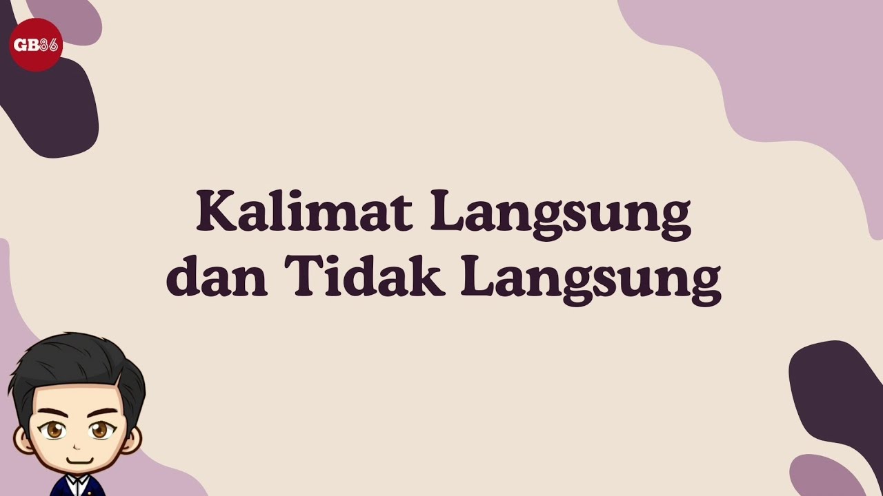 Kalimat Langsung dan Tidak Langsung - Materi Bahasa Indonesia Kelas 6 Kurikulum Merdeka