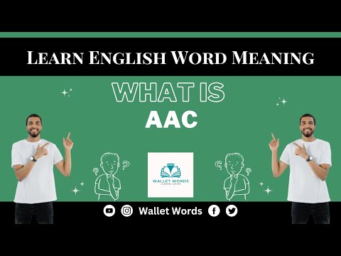 What is AAC Meaning? | AAC full Form | AAC Meaning In English | AAC Means