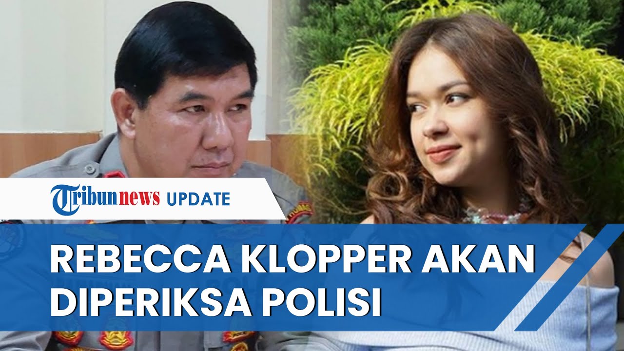Penyebaran Video Syur Mirip Artis Dilaporkan, Bareskrim Pastikan akan Periksa Rebecca Klopper ...