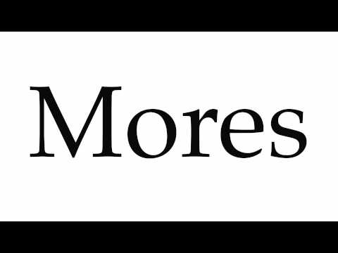How to Pronounce Mores