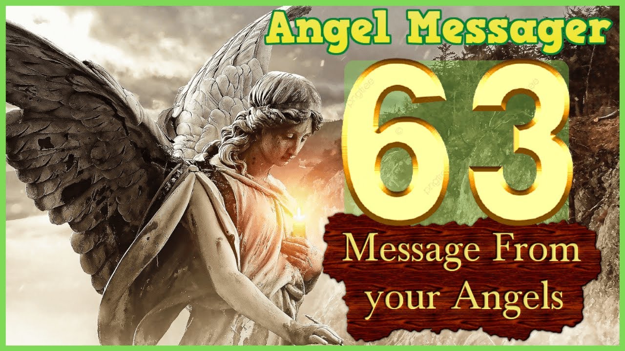 👼Angel Number 63 Meaning 🙏🏻connect with your angels and guides