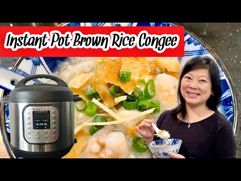 INSTANT POT BROWN RICE SEAFOOD CONGEE