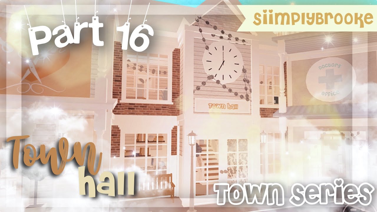 ROBLOX Bloxburg | Town Series | Part 16:: Town Hall | Bloxburg Speedbuild