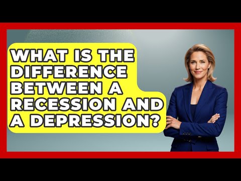 What Is The Difference Between A Recession And A Depression? - Learn About Economics