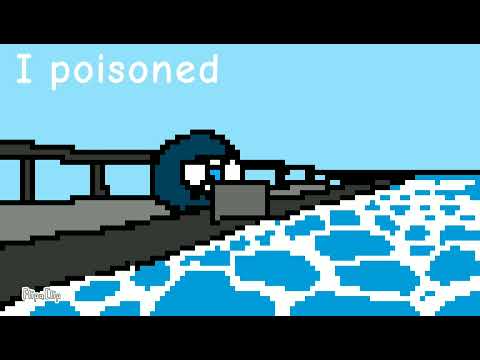 I poisoned the water supply