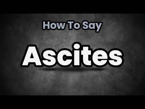 How To Pronounce Ascites? (CORRECTLY) Meaning & Pronunciation