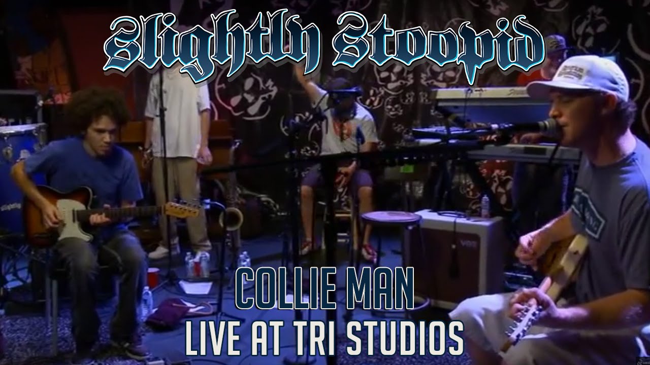 Collie Man - Slightly Stoopid (Live at Roberto's TRI Studios)