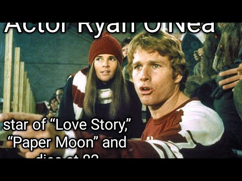Actor Ryan O’Neal, star of “Love Story,” “Paper Moon” and dies at 82
