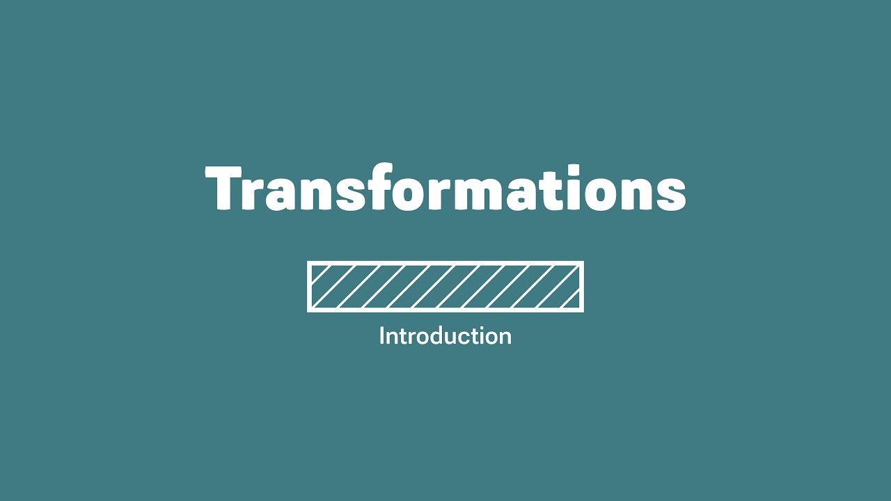 Transformations Introduction [When Math Happens Courses]