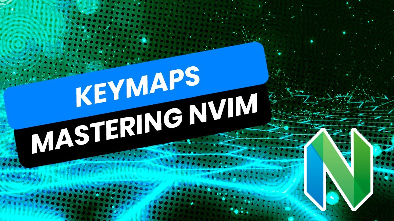 Mastering Neovim | Keymaps